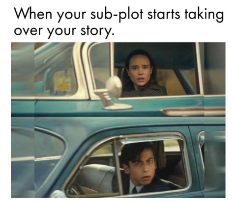 Does Anyone Else Ever Have A Supporting Character Suddenly Steal The Spotlight First Editing