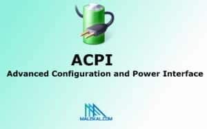ACPI Advanced Configuration And Power Interface Malekal Com