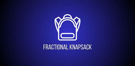 Fractional Knapsack Solved Using Greedy Algorithm