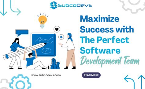 Maximize Success With The Perfect Software Development Team Subcodevs