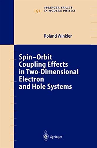Spin Orbit Coupling Effects In Two Dimensional Electron And Hole Systems 191 Springer Tracts