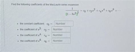Solved Find The Following Coefficients Of The MacLaurin Chegg