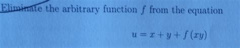 Solved Eliminate the arbitrary functionſ from the equation Chegg com