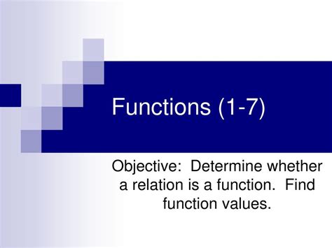 Functions 1 7 Objective Determine Whether A Relation Is A Function