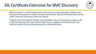 SSL Certificate Extension For BMC Discovery PPTX