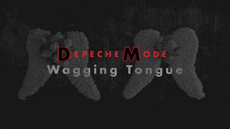 DEPECHE MODE - Wagging Tongue (Lyrics) - YouTube