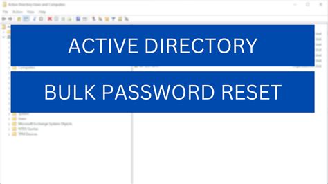 Bulk Resetting Active Directory User Passwords