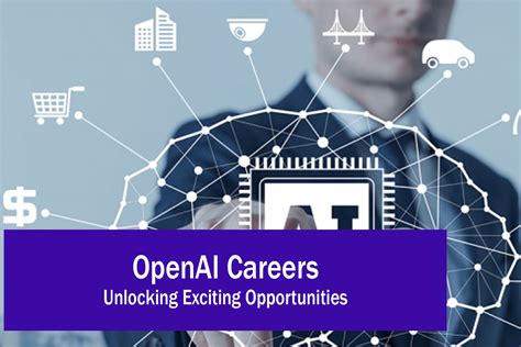 openai careers unlocking exciting opportunities aitechtonic