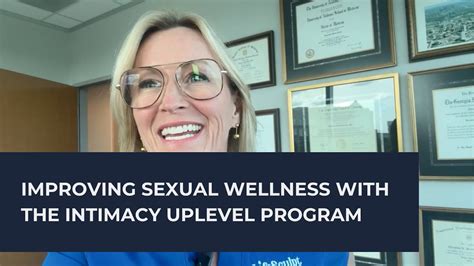 Improving Sexual Wellness With The Intimacy Uplevel Program YouTube