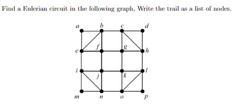 Find A Eulerian Circuit In The Following Graph Write
