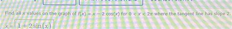 solved find all x ﻿values on the graph of f x x 2cos x