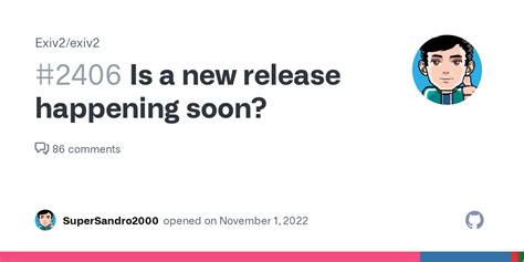 Is A New Release Happening Soon · Issue 2406 · Exiv2exiv2 · Github