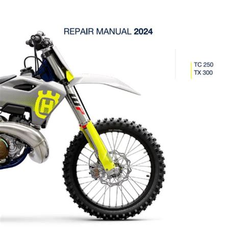 2024 Husqvarna Tc 250 Tx 300 Repair Manual Ktm Repair