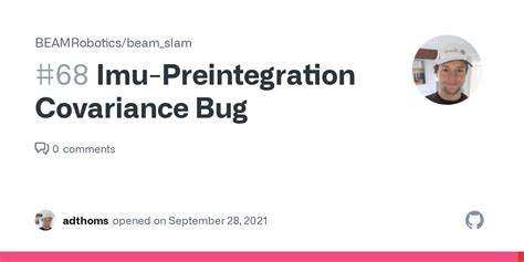 Imu Preintegration Covariance Bug Issue BEAMRobotics Beam Slam GitHub