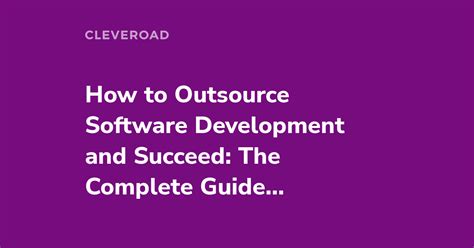 A Complete Guide On How To Outsource Software Development In