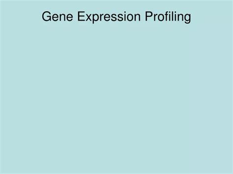 Ppt Gene Expression Profiling Powerpoint Presentation Free Download Id9086579