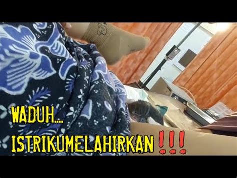 istriku melahirkan anak ke dua‼️ - YouTube
