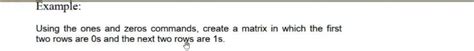 Solved Example Using The Ones And Zeros Commands Create A