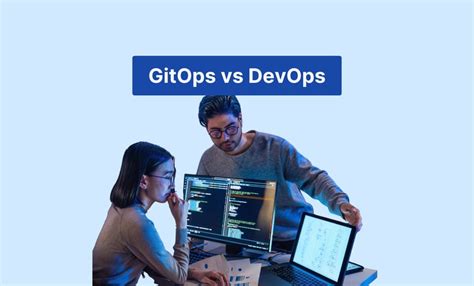 Gitops Vs Devops Explained Tools Benefits And Use Cases