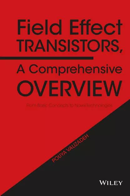 Field Effect Transistors A Comprehensive Overview Pouya Valizadeh Download Pdf On Litres