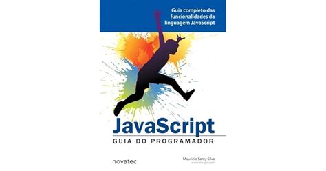 JavaScript Guia Do Programador By Mauricio Samy Silva