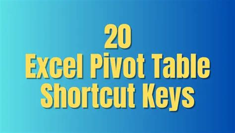20 Excel Pivot Table Shortcut Keys [free Pdf] Excelgraduate