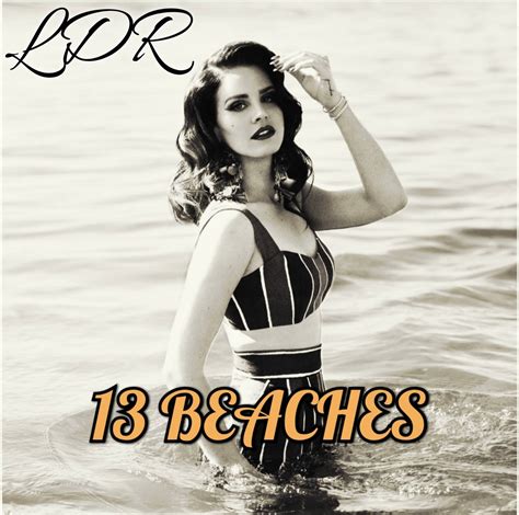 13 Beaches Lana Del Rey By Empressofessos On Deviantart
