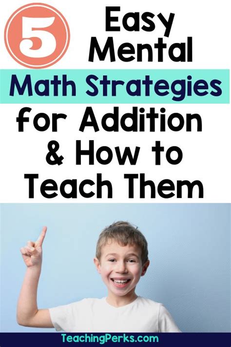5 Easy Mental Math Strategies For Addition And How To Teach Them Teaching Perks