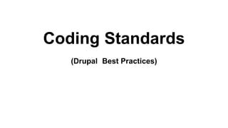 Drupal Coding Standards Do And Don T PPT