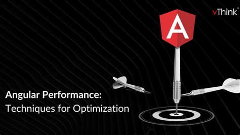 angular performance techniques for optimization