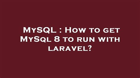 MySQL How To Get MySql To Run With Laravel YouTube