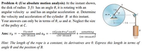 Solved Problem Use Absolute Motion Analysis At The Chegg