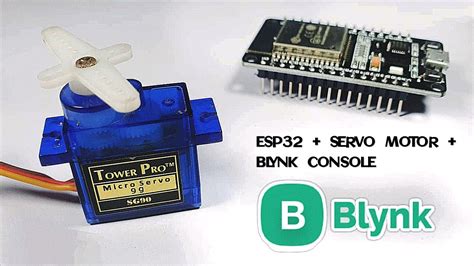 Iot Esp32 Servo Control With Blynk And Serial Angle Display Esp32 Servo Motor Blink