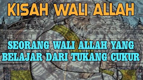 KISAH WALI ALLAH YANG BELAJAR DARI SEORANG TUKANG CUKUR - YouTube