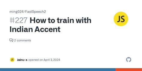 how to train with indian accent · issue 227 · ming024 fastspeech2 · github