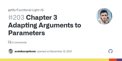 Chapter 3 Adapting Arguments To Parameters Issue 203 Getify Functional Light JS GitHub