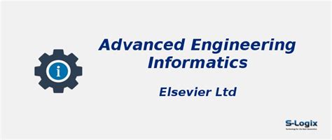 Advanced Engineering Informatics Impact Factor S Logix