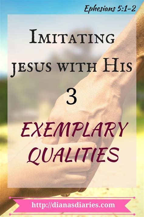 How To Imitate Jesus With These 3 Humbling Qualities Dianas Diaries