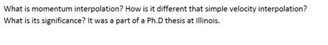 Solved What Is Momentum Interpolation How Is It Different