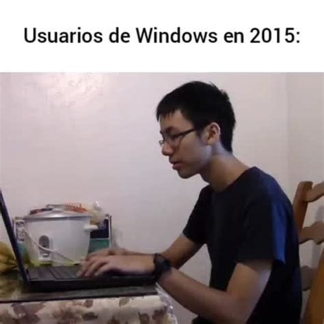 Windows Meme Subido Por Deleted Ab E Memedroid