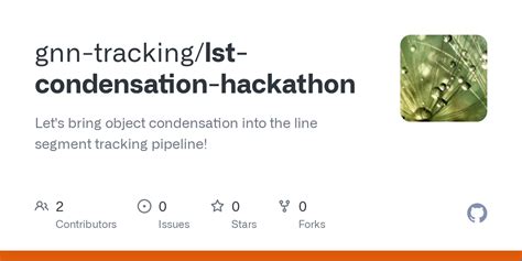 Github Gnn Trackinglst Condensation Hackathon Lets Bring Object