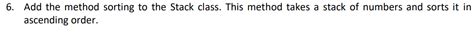 Solved Add The Method Sorting To The Stack Class This Chegg