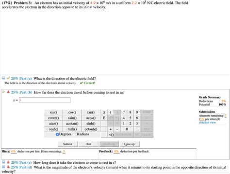 Solved An Electron Has An Initial Velocity Of 4 9 × 106 M S