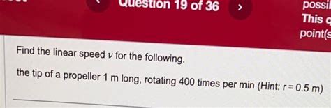 Solved Find the linear speed ν for the following the tip of Chegg
