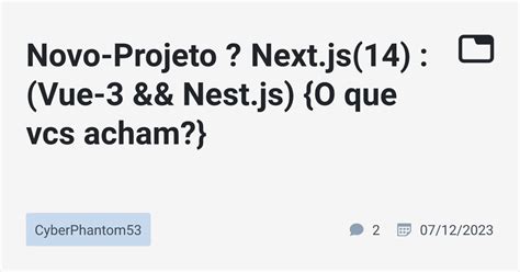Novo Projeto Nextjs14 Vue 3 Andand Nestjs O Que Vcs Acham