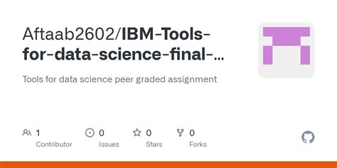github aftaab2602 ibm tools for data science final assignment tools