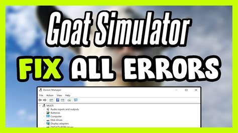FIX Goat Simulator Crashing Freezing Not Launching Stuck Black Screen YouTube