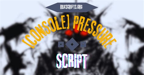 CONSOLE Pressure Script RBX Scripts