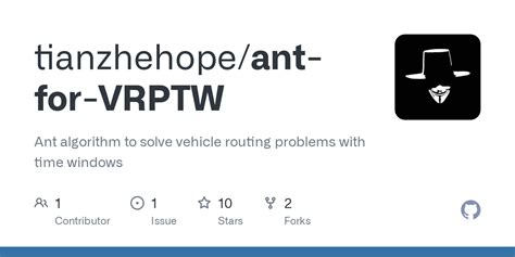 Github Tianzhehopeant For Vrptw Ant Algorithm To Solve Vehicle