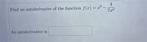 Solved Find An Antiderivative Of The Function